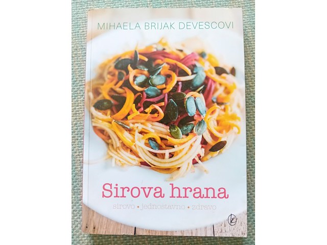 Mihaela Brijak Devescovi Sirova hrana