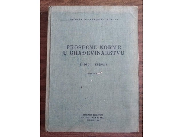 Prosečne norme u građevinarstvu IIIdeo knjiga I 1966