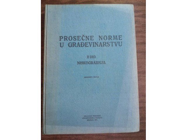 Prosječne norme u građevinarstvu II deo Niskogradnja II