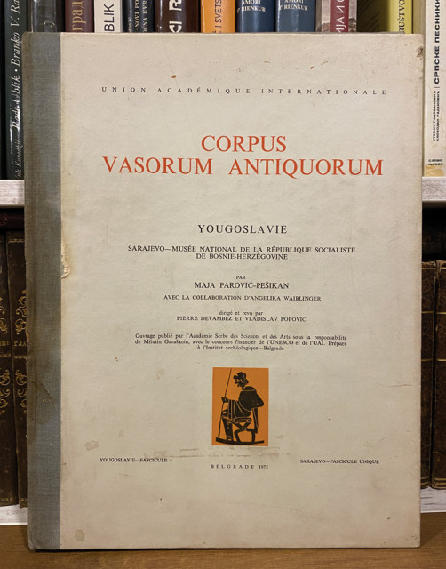 Corpus Vasorum Antiquorum Yougoslavie - Maja Parović-Pešikan