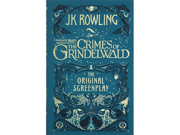 Fantastic Beasts: The Crimes Of Grindelwald The Original Screenplay