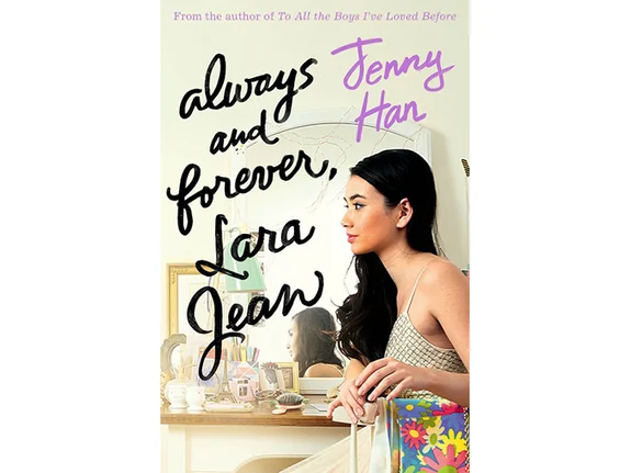 Always And Forever, Lara Jean (To All The Boys Trilogy 3)