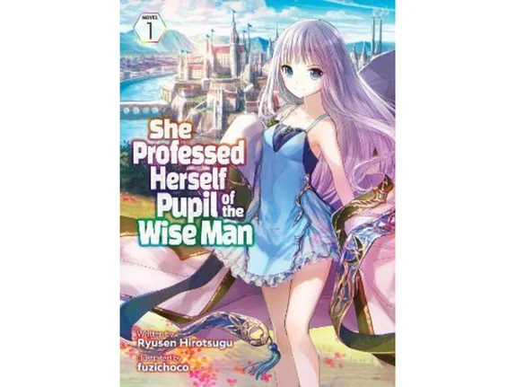 She Professed Herself Pupil of the Wise Man, Light Novel