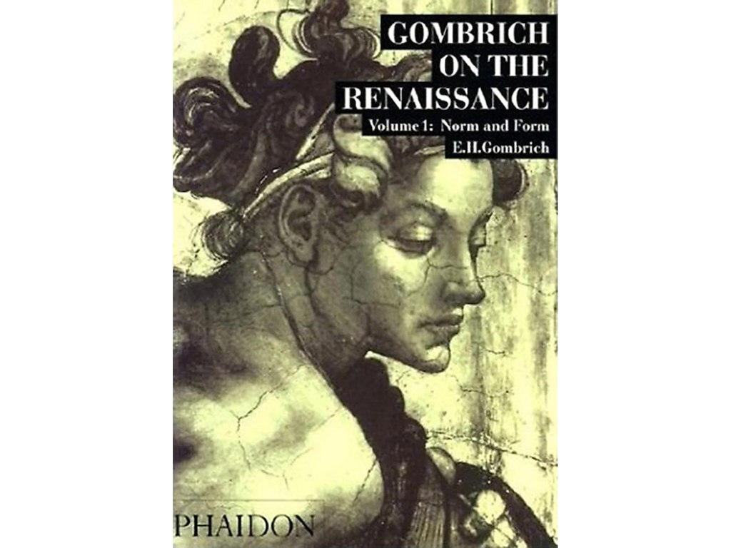 Gombrich On The Renaissance, Vol. 1: Norm And Form