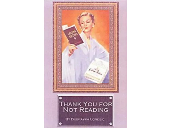 Thank You For Not Reading: Essays On Literary Trivia