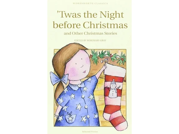 Twas The Night Before Christmas And Other Christmas Stories