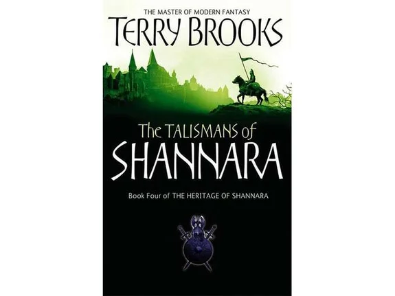 The Talismans Of Shannara: The Heritage Of Shannara, Book 4