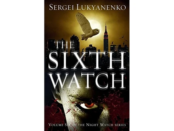 The Sixth Watch (Night Watch 6)