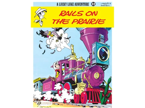 Lucky Luke, Vol. 32: Rails on the Prairie