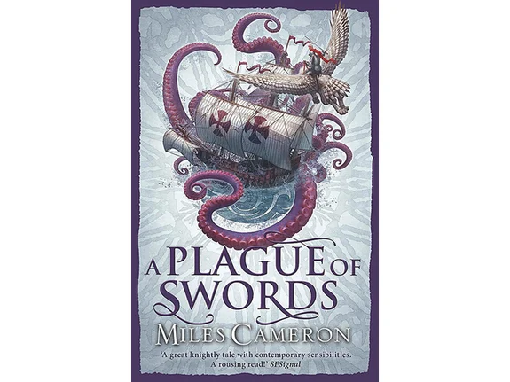 A Plague Of Swords (Traitor Son Cycle 4)