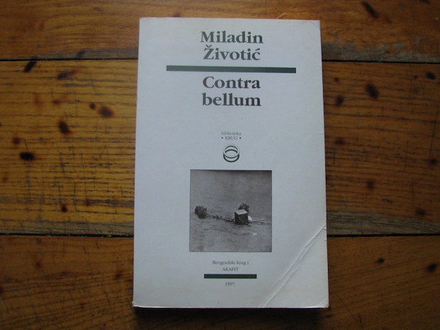 MILADIN ŽIVOTIĆ - CONTRA BELLUM