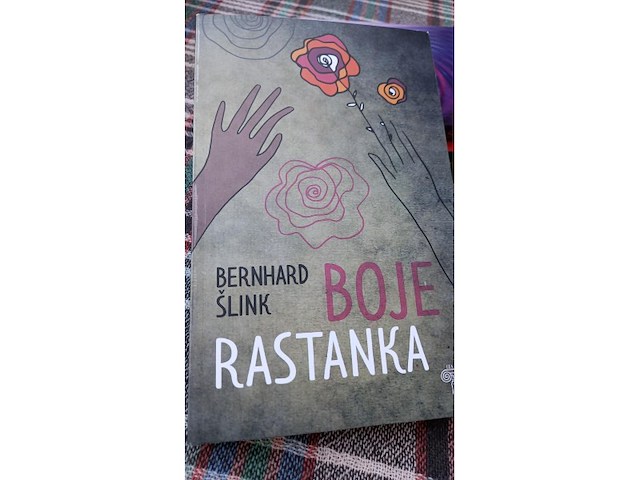 BOJE RASTANKA, Bernard Šlink