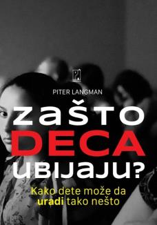 Zašto deca ubijaju?