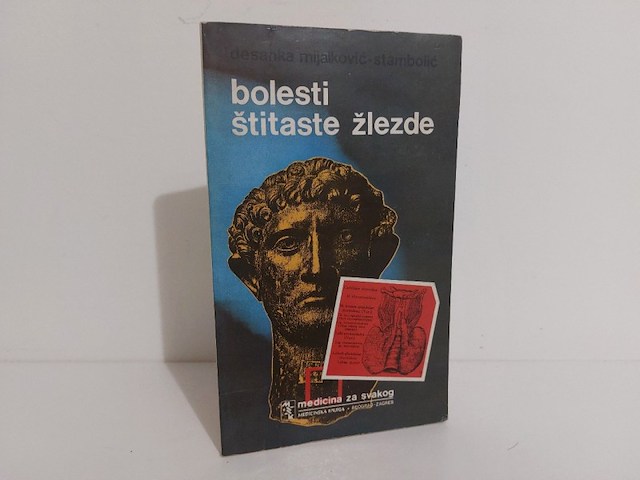 Bolesti štitaste žlezde - Desanka Mijalković Stambolić