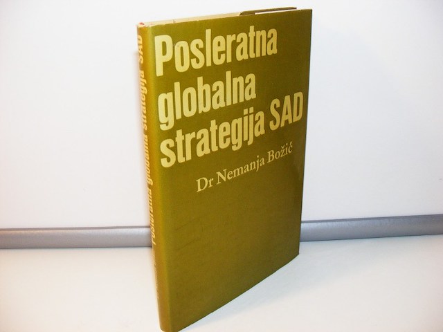 POSLERATNA GLOBALNA STRATEGIJA SAD  Dr.Nemanja Božić