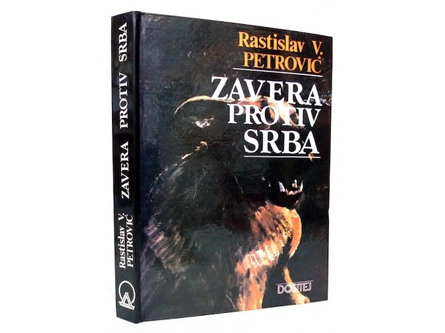 Zavera protiv Srba - Rastislav V. Petrović