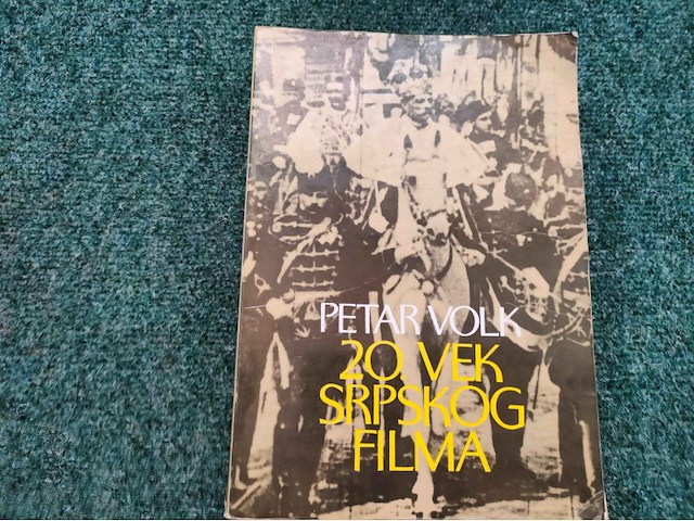 Dvadeseti vek srpskog filma - Petar Volk