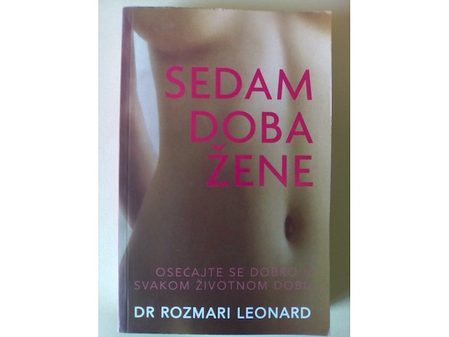 Dr Rozmari Leonard - Sedam doba žene