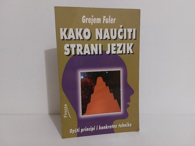 Kako naučiti strani jezik - Grejem Fuler