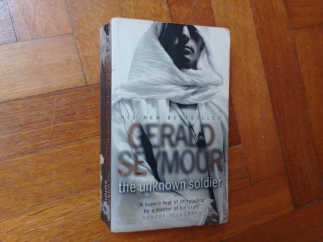 THE UNKNOWN SOLDIER, Gerald Seymour