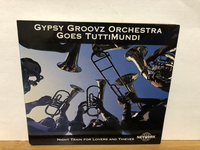 Gypsy Groovz Orchestra Goes Tuttimundi – Night Train Fo