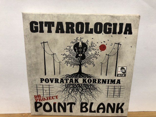 Dr. Project Point Blank – Gitarologija / Povratak Koren