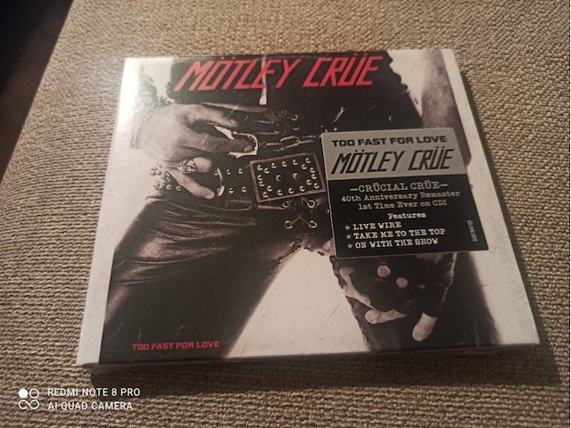 Mötley Crüe - Too fast for love , U CELOFANU