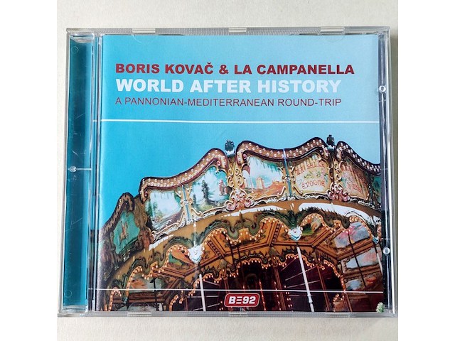 Boris Kovač &; La Campanella - World After History