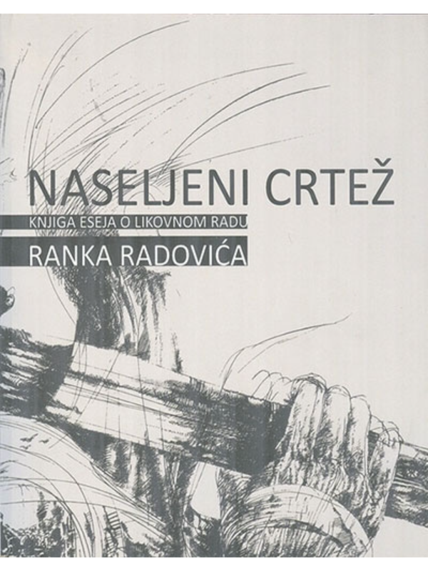 Naseljeni crtež – knjiga eseja o likovnom radu Ranka Radovića