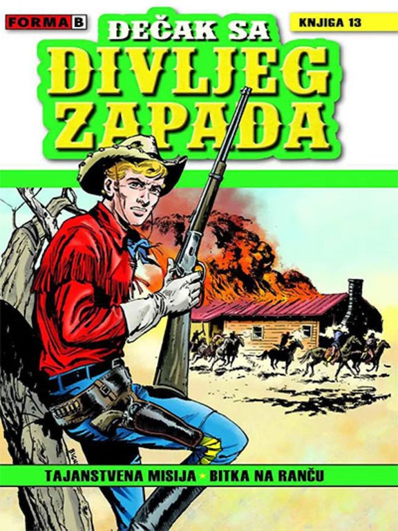 Dečak sa divljeg zapada 13 – Tajanstvena misija / Bitka na ranču