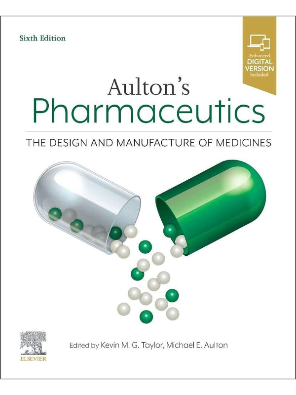 Aulton’s Pharmaceutics : The Design and Manufacture of Medicines