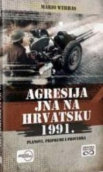 Agresija JNA Na Hrvatsku 1991 Od Mario Wehas