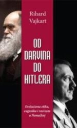 Od Darvina Do Hitlera Od Rihard Vajkart PDF