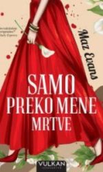 Samo Preko Mene Mrtve Od Maz Evans PDF