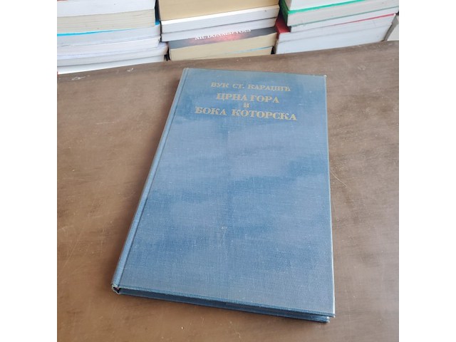 Vuk St. Karadzic - Crna Gora i Boka Kotorska