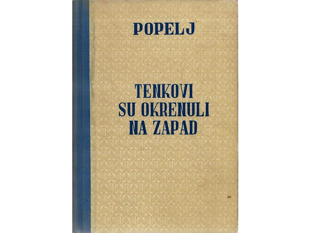 Nikolaj Kirilovič Popelj - TENKOVI SU OKRENULI NA ZAPAD