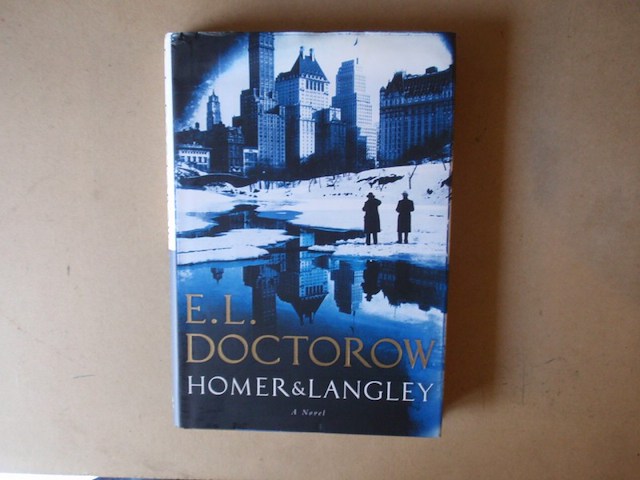 E. L. Doctorow - HOMER &; LANGLEY