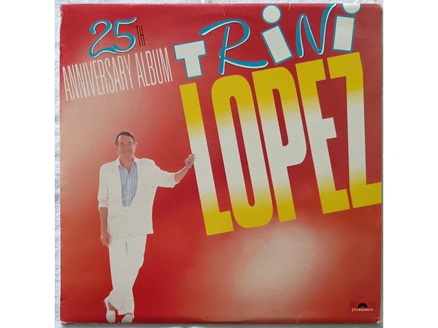 TRINI LOPEZ  - 25th ANNIVERSARY ALBUM ( Mint )