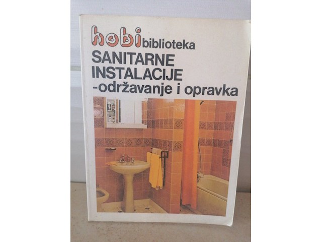 Sanitarne instalacije-održavanje i opravka