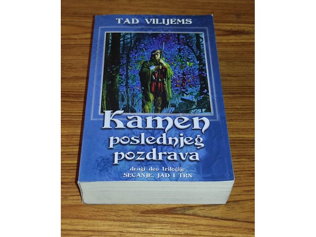 KAMEN POSLEDNJEG POZDRAVA - Tad Vilijems