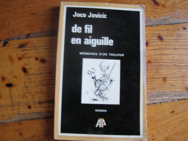 JOCO JOVICIC-DE FIL EN AIGUILLE MEMOIRES D`UN TAILLEUR