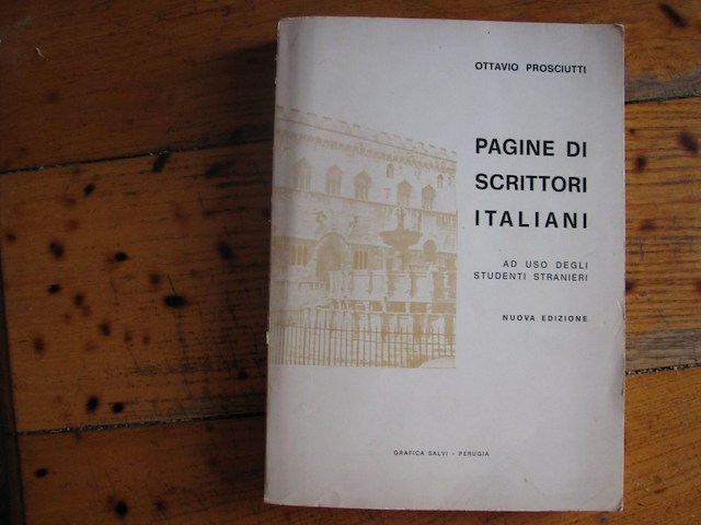 OTTAVIO PROSCIUTT-PAGINE DI SCRITTORI ITALIANI AD USO D