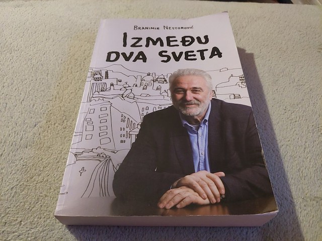 Između dva sveta Branimir Nestorović TOP