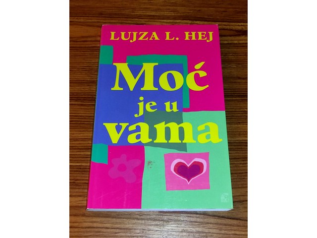 Moć je u Vama - Lujza Hej