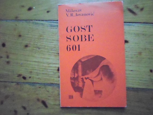 MILOSAV JOVANOVNIĆ - GOST SOBE 601 RETKO