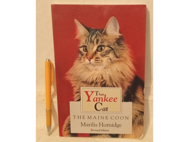 THE MAINE COON, THAT YANKEE CAT - MARILIS HORNIDGE
