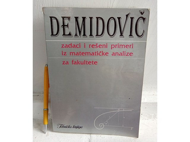 ZADACI I REŠENI PRIMERI IZ MATEMATIČKE ANALIZE ZA FAKUL