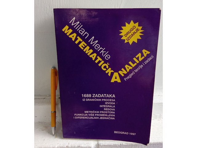 MATEMATIČKA ANALIZA 1688 ZADATAKA - MILAN MERKLE