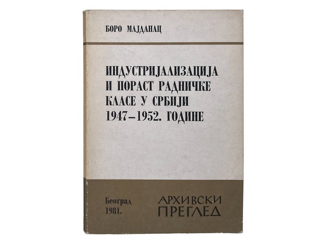 Industrijalizacija i porast radničke klase 1947-1952