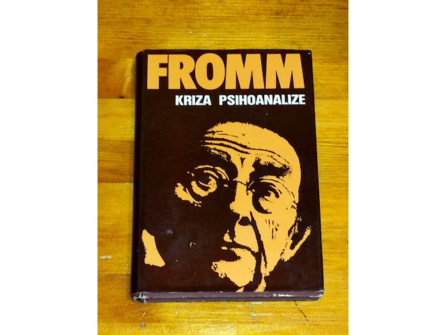 KRIZA PSIHOANALIZE - FROMM